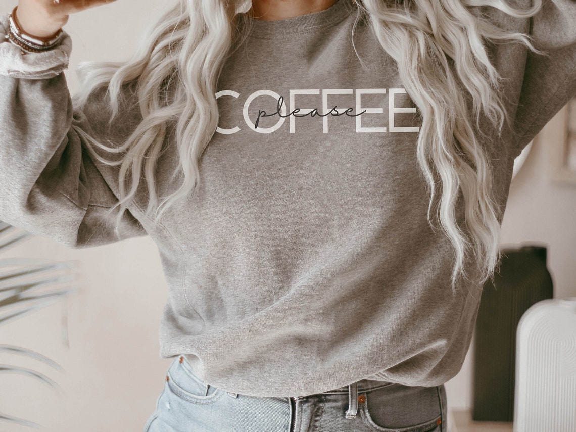 Coffee Please Sweatshirt Coffee Sweatshirt for Women Unisex - Etsy
