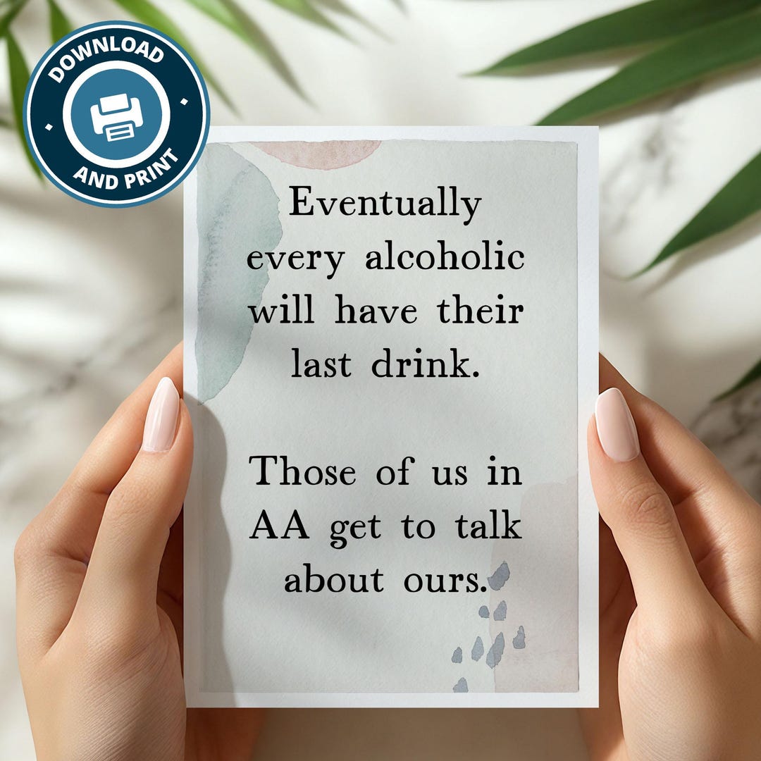 AA Recovery Quote Card | Printable Last Drink | Sobriety Anniversary ...