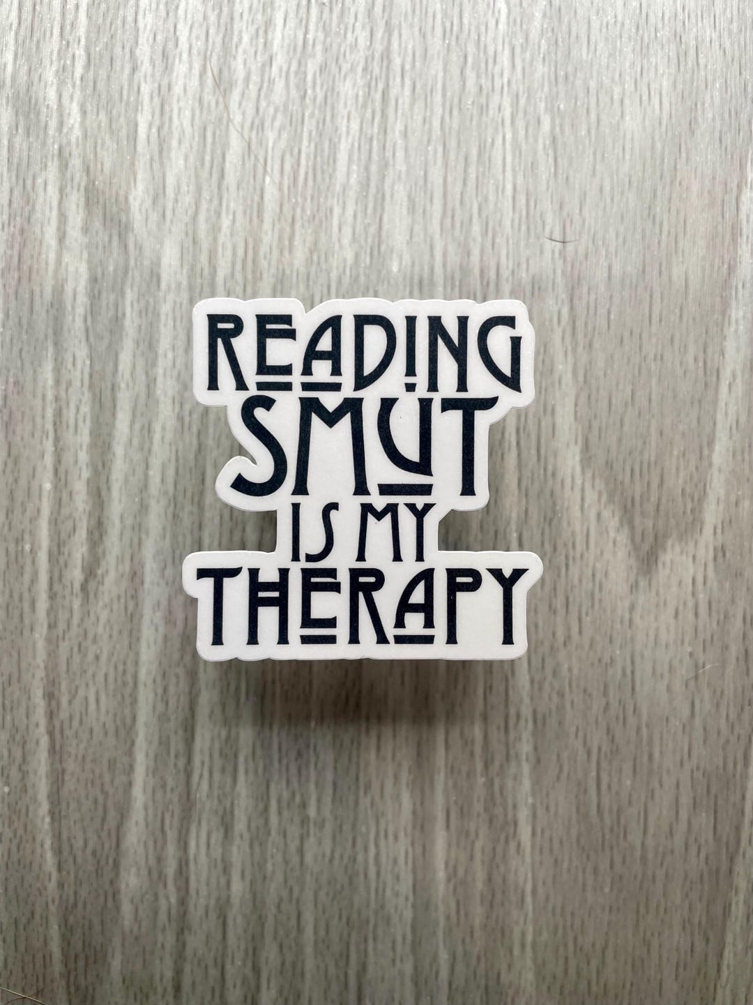 Reading Smut is My Therapy Sticker /smut Stickers/ Laptop Stickers/ - Etsy