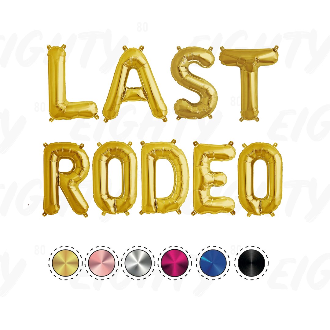 Last Rodeo Balloons - 16inch Air Balloons - NO HELUIM - Etsy