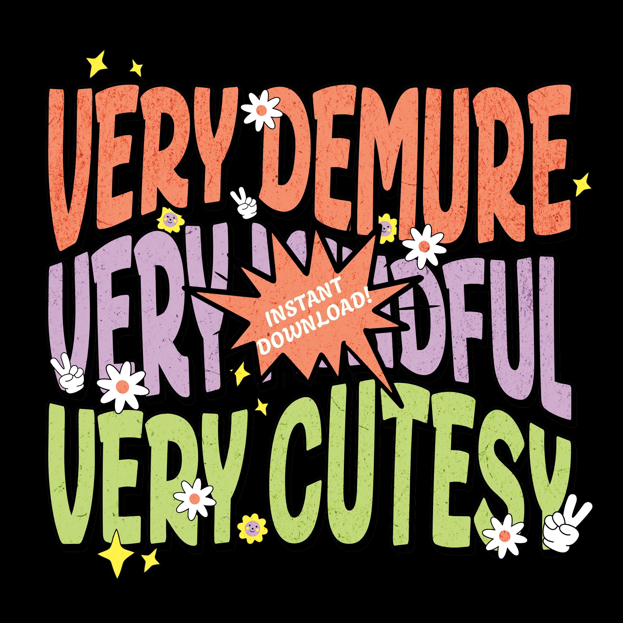 Very Demure Very Mindful Very Cutesy SVG PNG File Commercial Rights ...