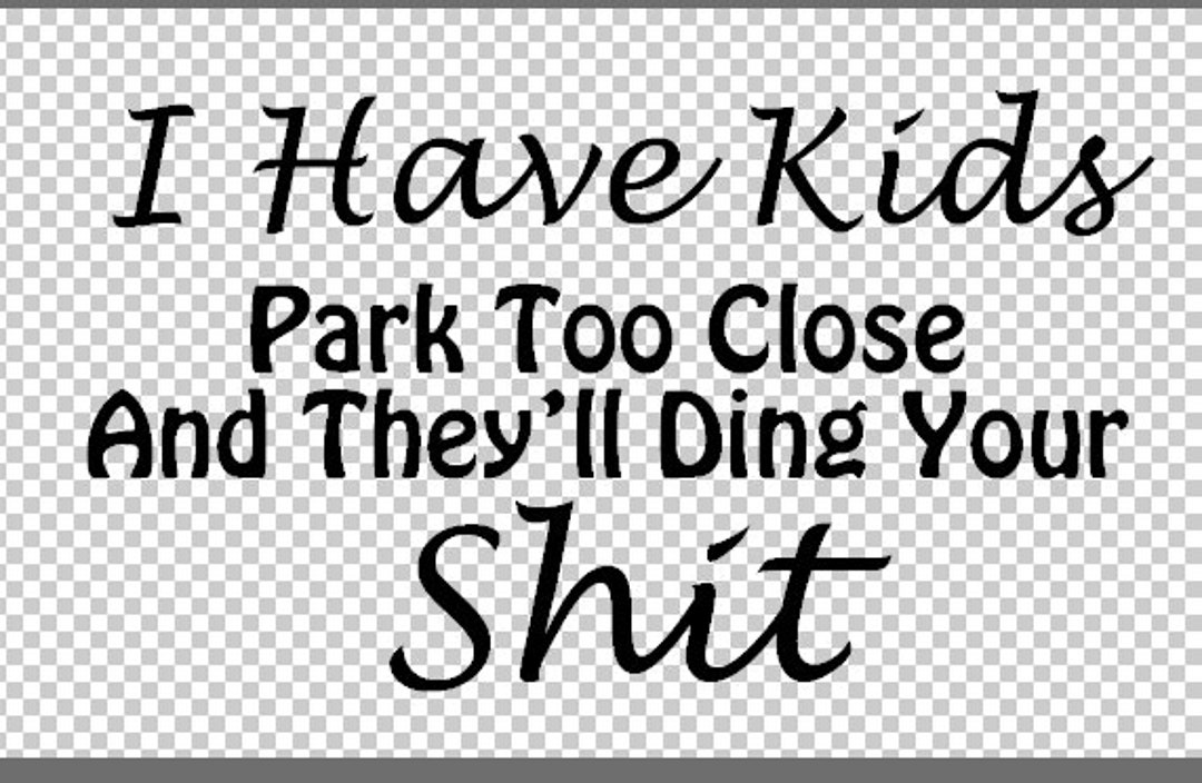 I Have Kids Car Decal - Etsy