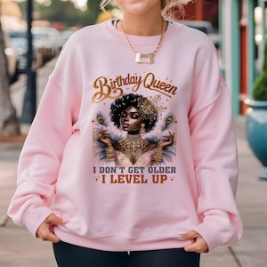 Birthday Black Queen I Don't Get Older I Level up Png Birthday Party ...