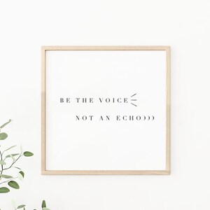 Be the Voice Not the Echo Minimalist Quote Print, Modern Motivational ...