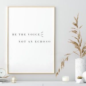 Be the Voice Not the Echo Minimalist Quote Print, Modern Motivational ...