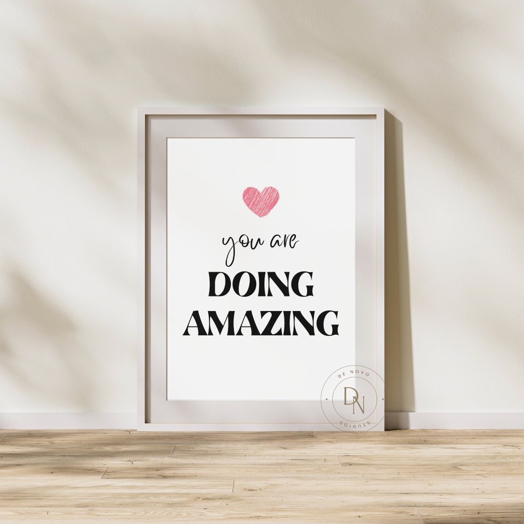You Are Doing Amazing | Instant Download Wall Art Print | Heart ...