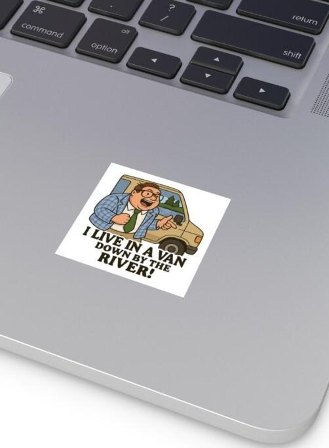 Live in a Van Down by the River Matt Foley SNL 3x3 Sticker - Chris ...