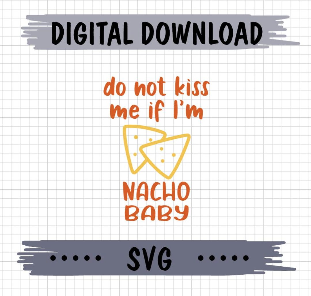 Nacho Baby SVG | Cut File | Clip Art | Commercial Use - Etsy
