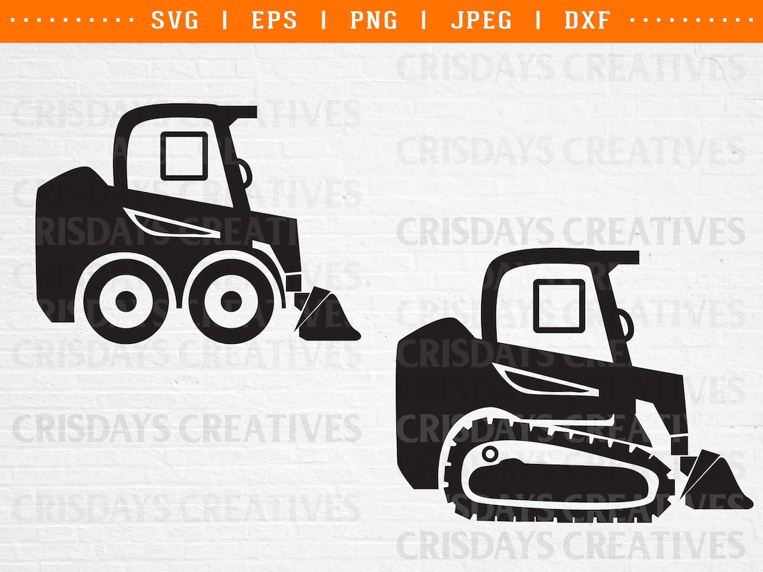 Skid Steer Svg, Track Skid Steer Svg, Heavy Equipment Svg, Track Loader ...