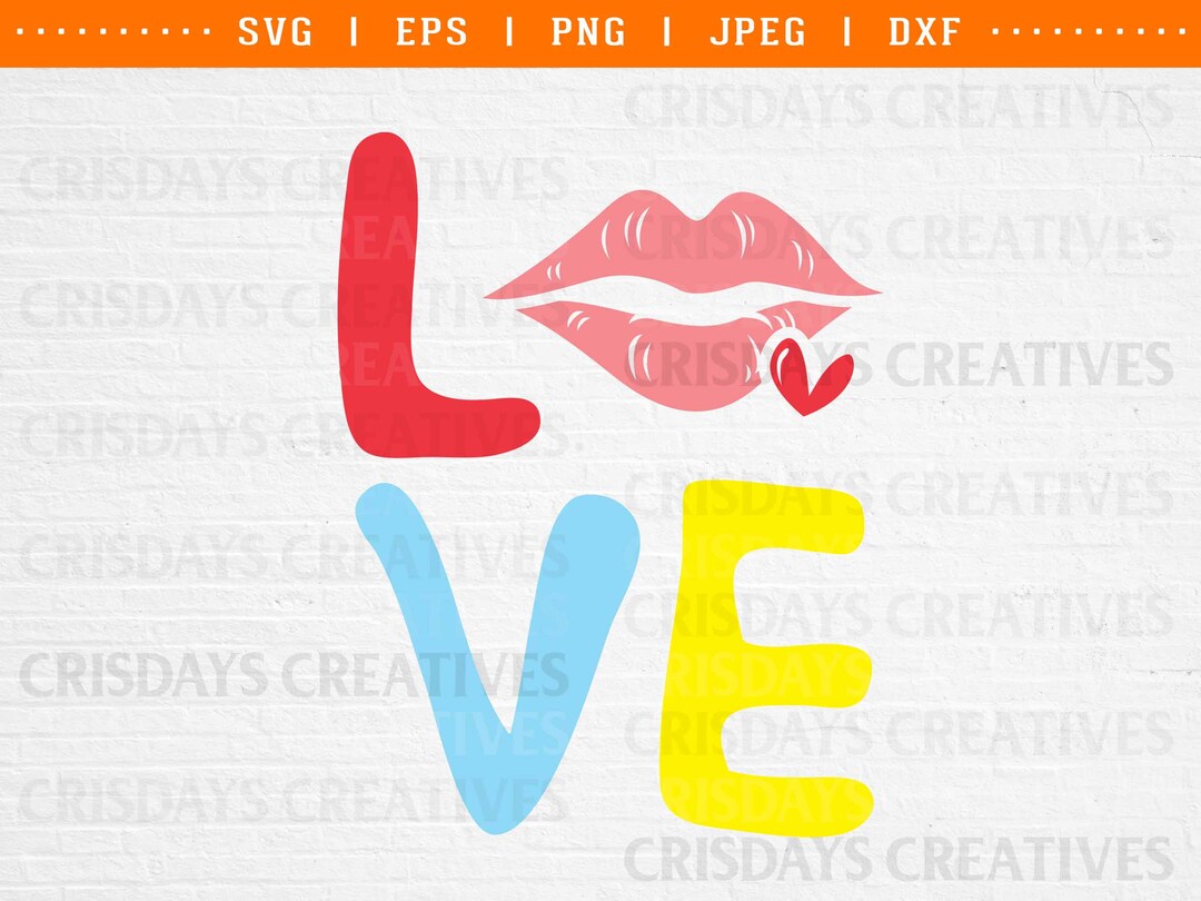 Love Lips Svg, Lips SVG, Valentines Day SVG File, Valentines Cut File ...