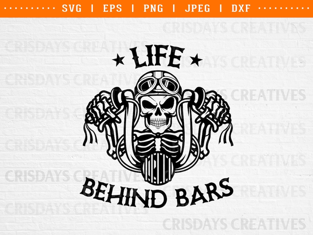 Life Behind Bars Svg| Skeleton Motorcycle Rider Svg| Motorcycle Rider ...