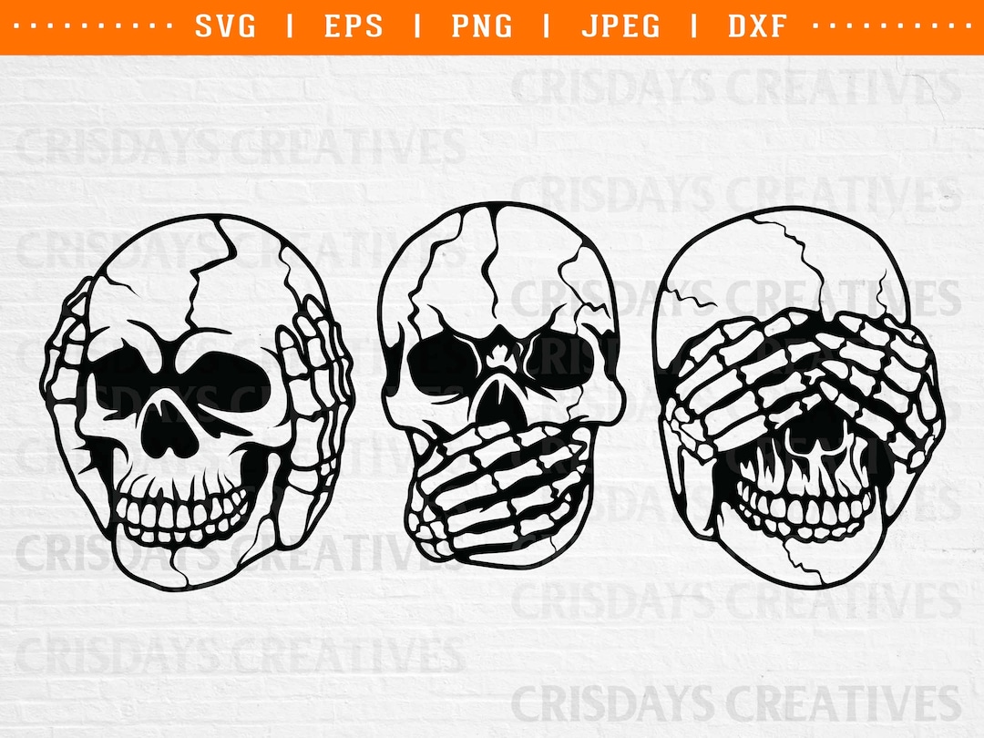 Hear See Speak No Evil Svg, 3 Wise Skulls Svg, 3 Wise Skull Svg, Three ...