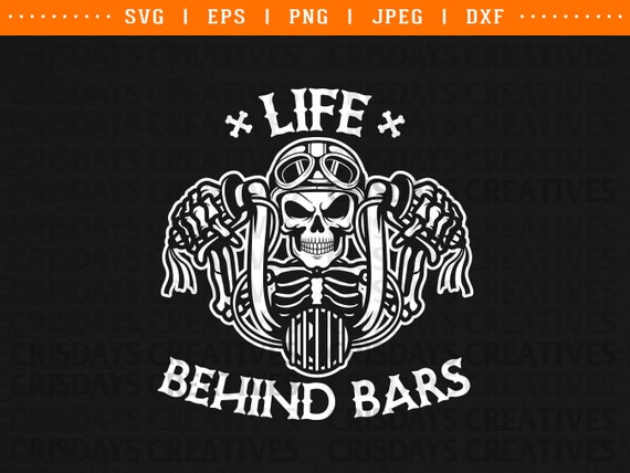 Life Behind Bars Svg Skeleton Motorcycle Rider Svg - Etsy