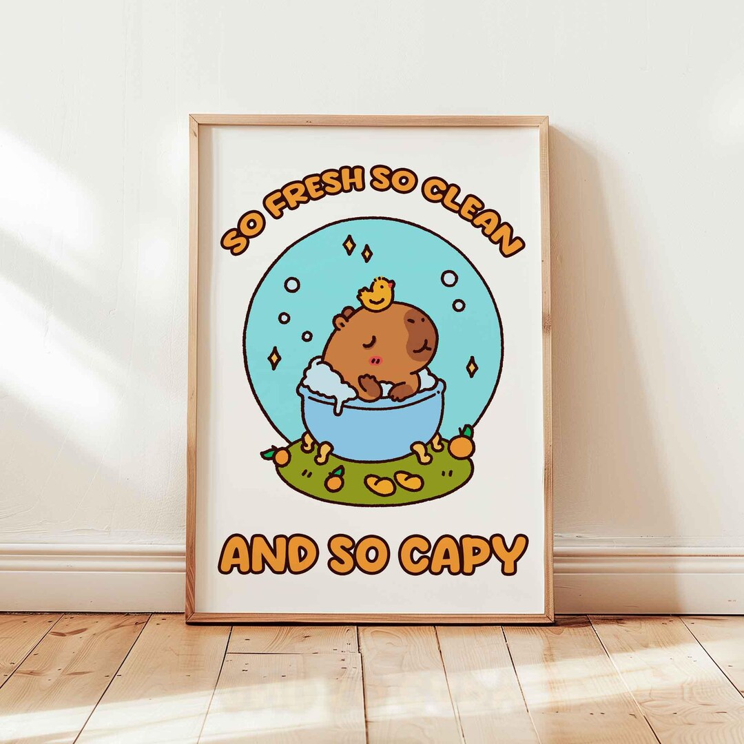 Capybara Wall Print, Cute Capybara Poster, so Clean and so Fresh ...