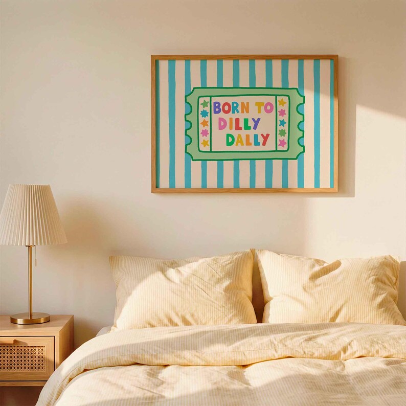 Born to Dilly Dally Poster, Kids Playroom Prints, Inspirational ...