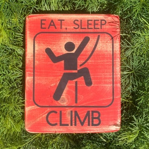 Eat Sleep Climb Wooden Sign - Etsy