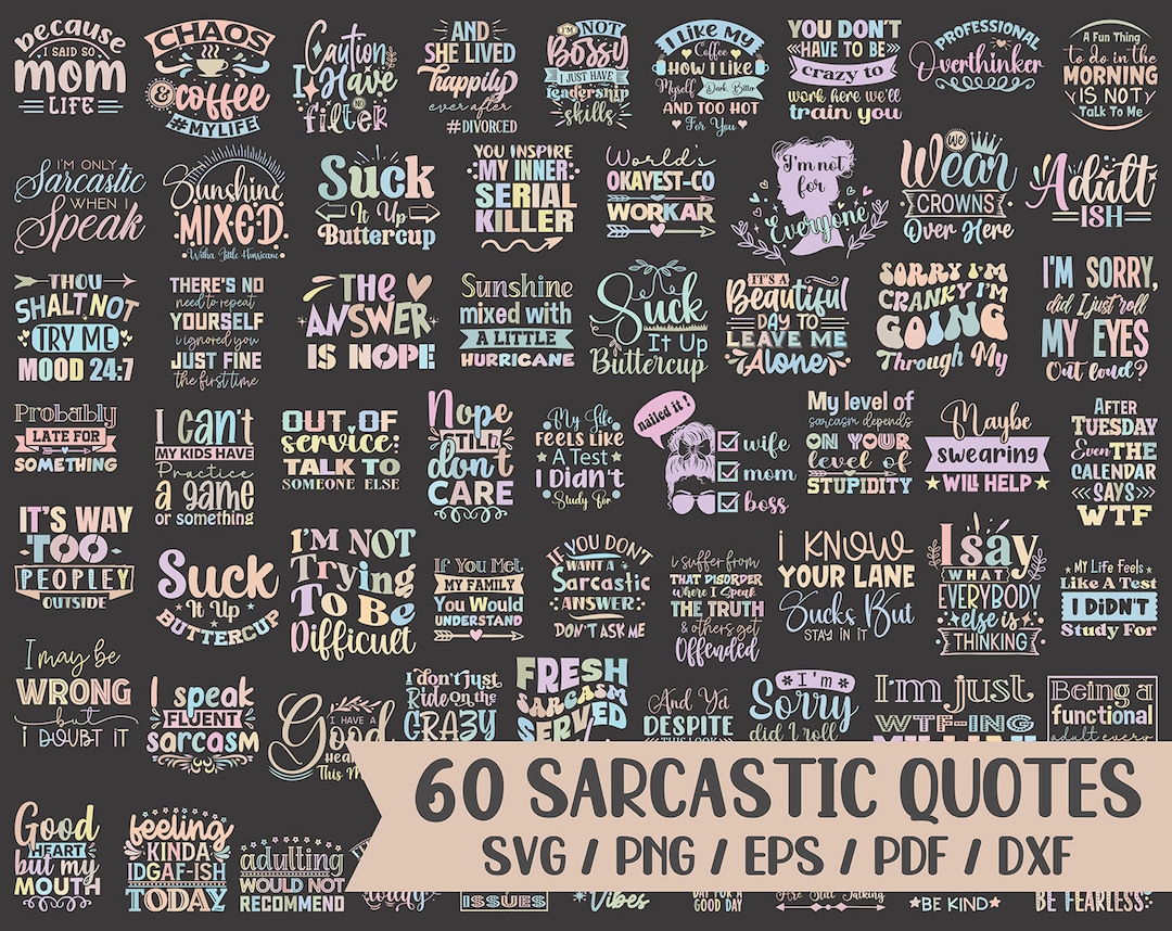 Sarcastic Svg Bundle, Funny Quotes Svg, Sarcastic Svg Files, Funny ...