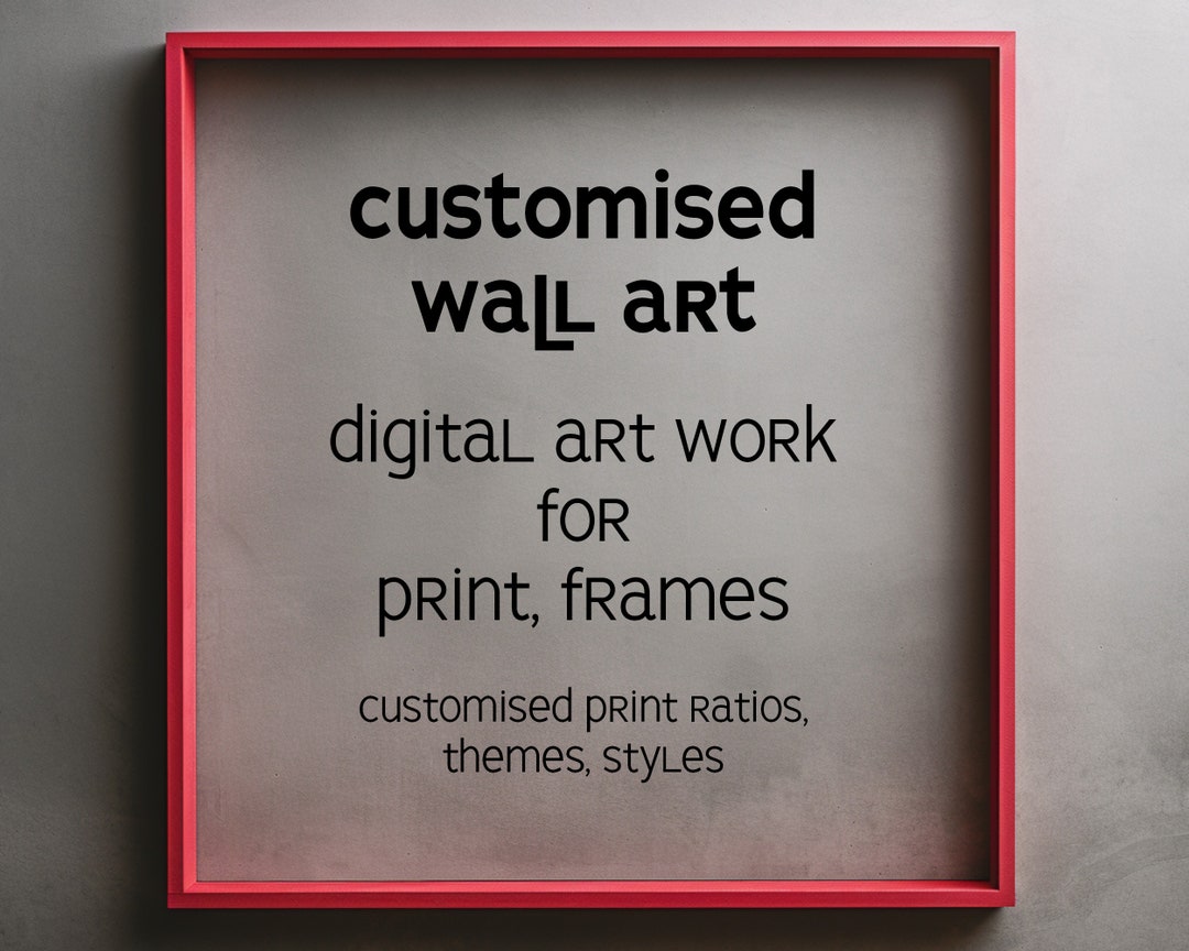 Customised Art Work for Wall Art, Create Your Own Art, Home Decor ...