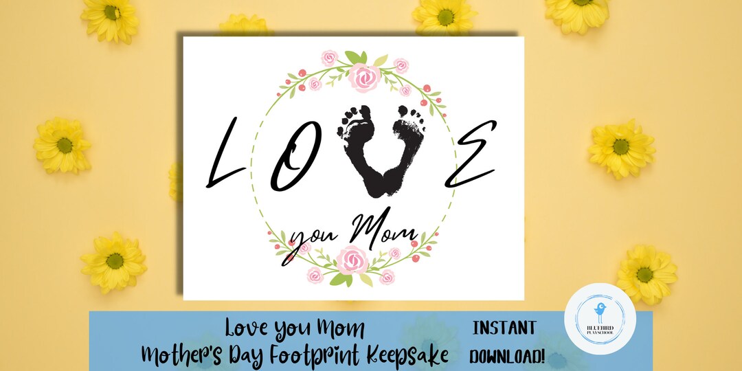 Love You Mom, Mother's Day Foot Print Art Craft Keepsake Template, Baby ...