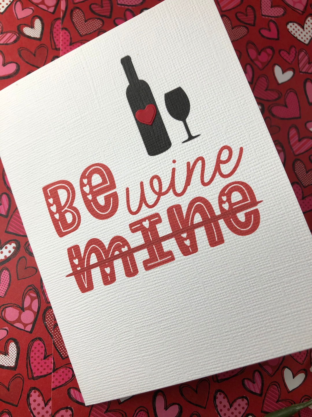 Valentine's Day Card 2024, Valentine Wine Card, Be Mine Pun, Be Mine Be Wine Valentine Card ...