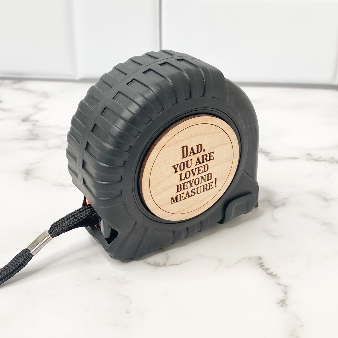 Dad You Are Loved Beyond Measure Tape Measure Laser Engraved - Etsy