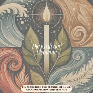 The Power of the Elements - Your Workbook for Grounding, Healing ...
