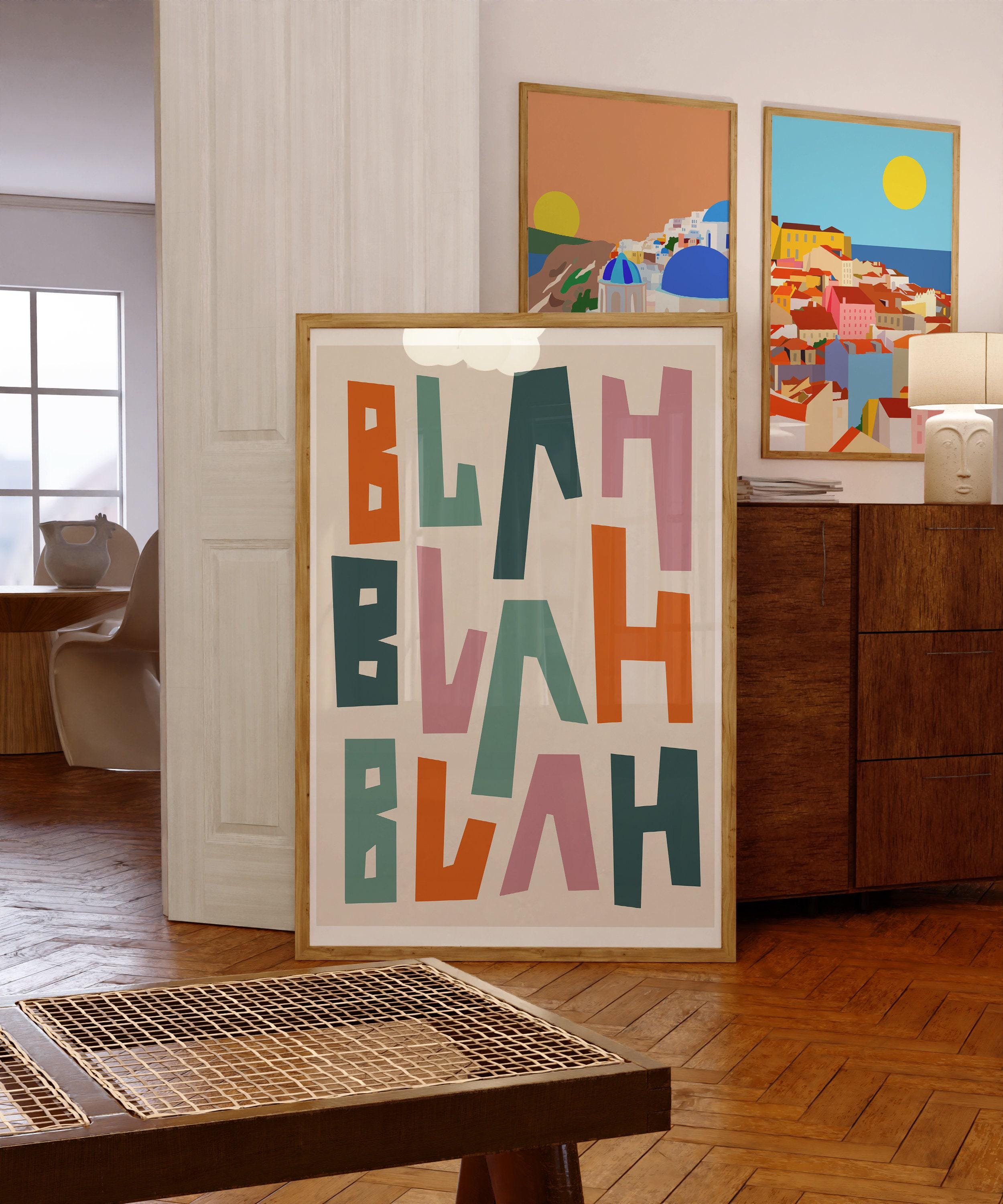 Blah Blah Blah Art Print / Typography Wall Art / Funny Poster / Gallery ...