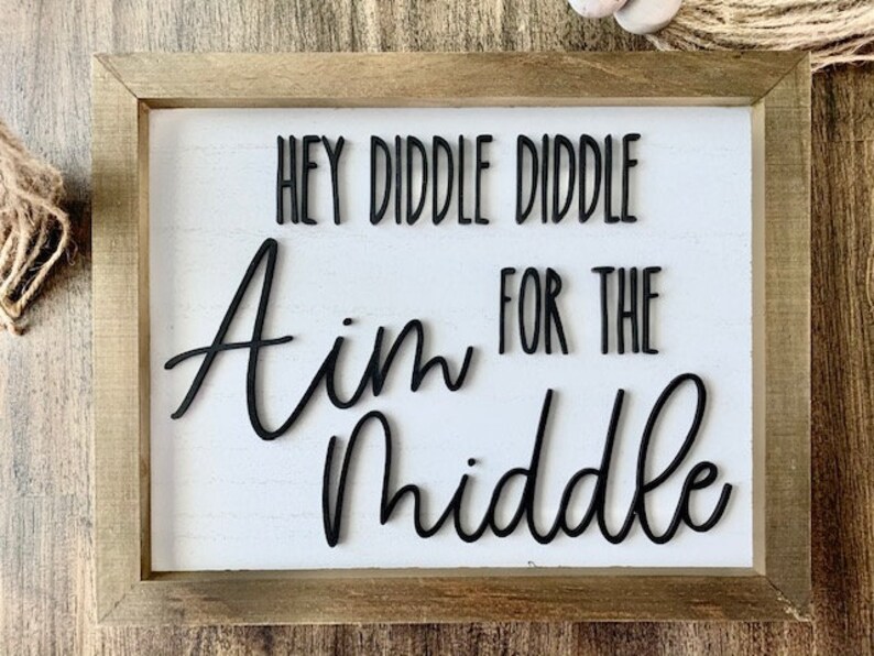 Hey Diddle Diddle Aim for the Middle Sign Bathroom Decor - Etsy