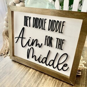 Hey Diddle Diddle Aim for the Middle Sign Bathroom Decor Bathroom Sign ...