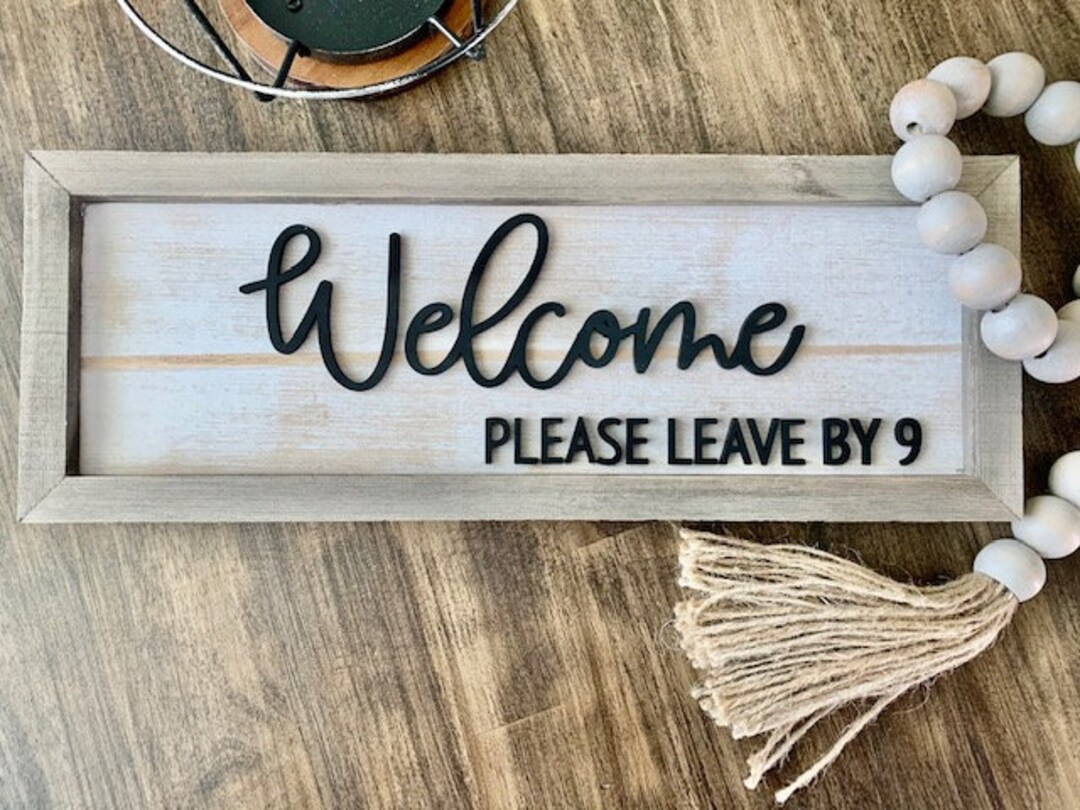 Please Leave by 9; Home Decor Sign, Funny Home Decor Sign, Funny ...