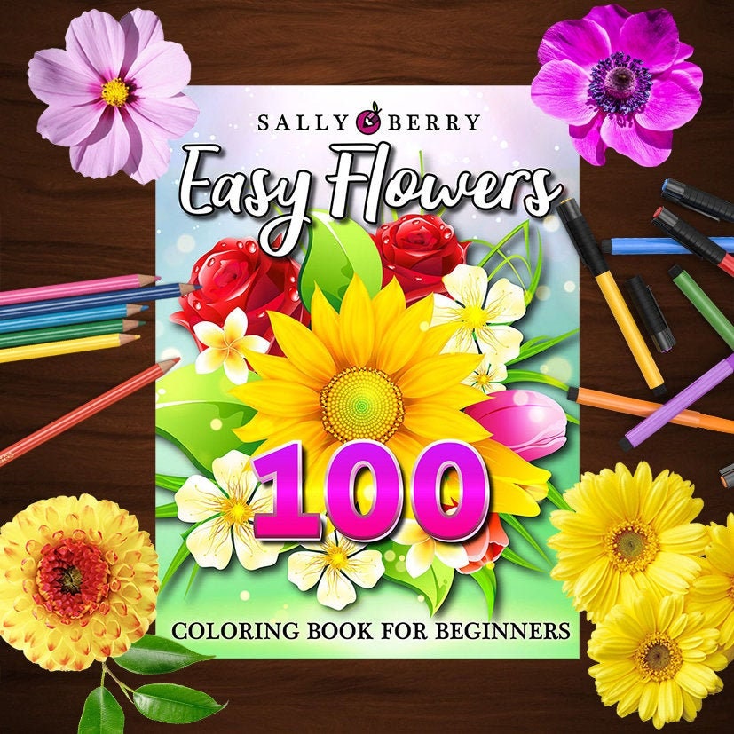 100 EASY FLOWERS Coloring Book for Beginners - 100 Large Prints ...