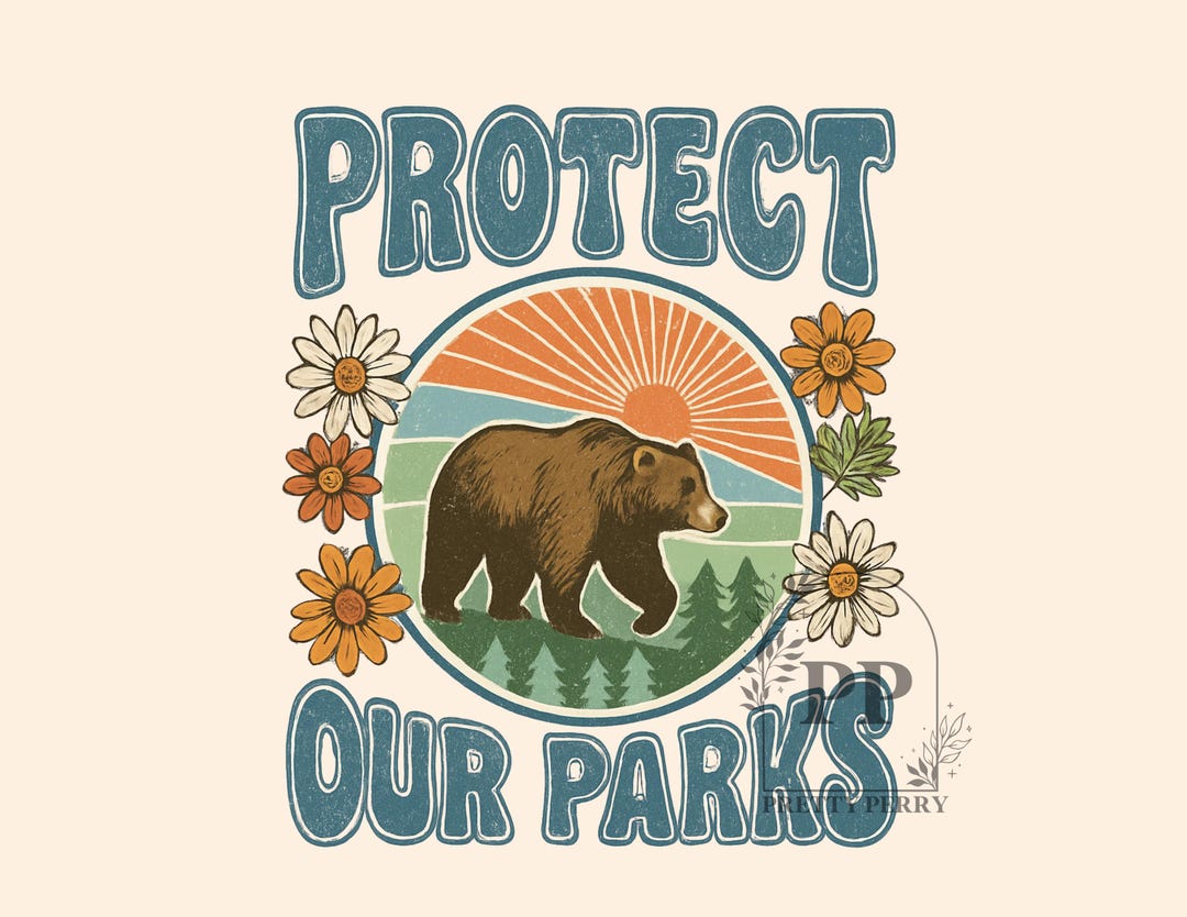 Protect Our Parks Png, Environmental Activism Design, National Parks ...