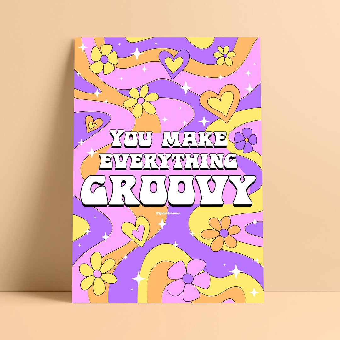 You Make Everything Groovy Fine Art Print Illustration Art Print Cosmic ...
