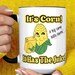Its Corn Mug, Cute Corn Mug, Corn Lovers - Etsy