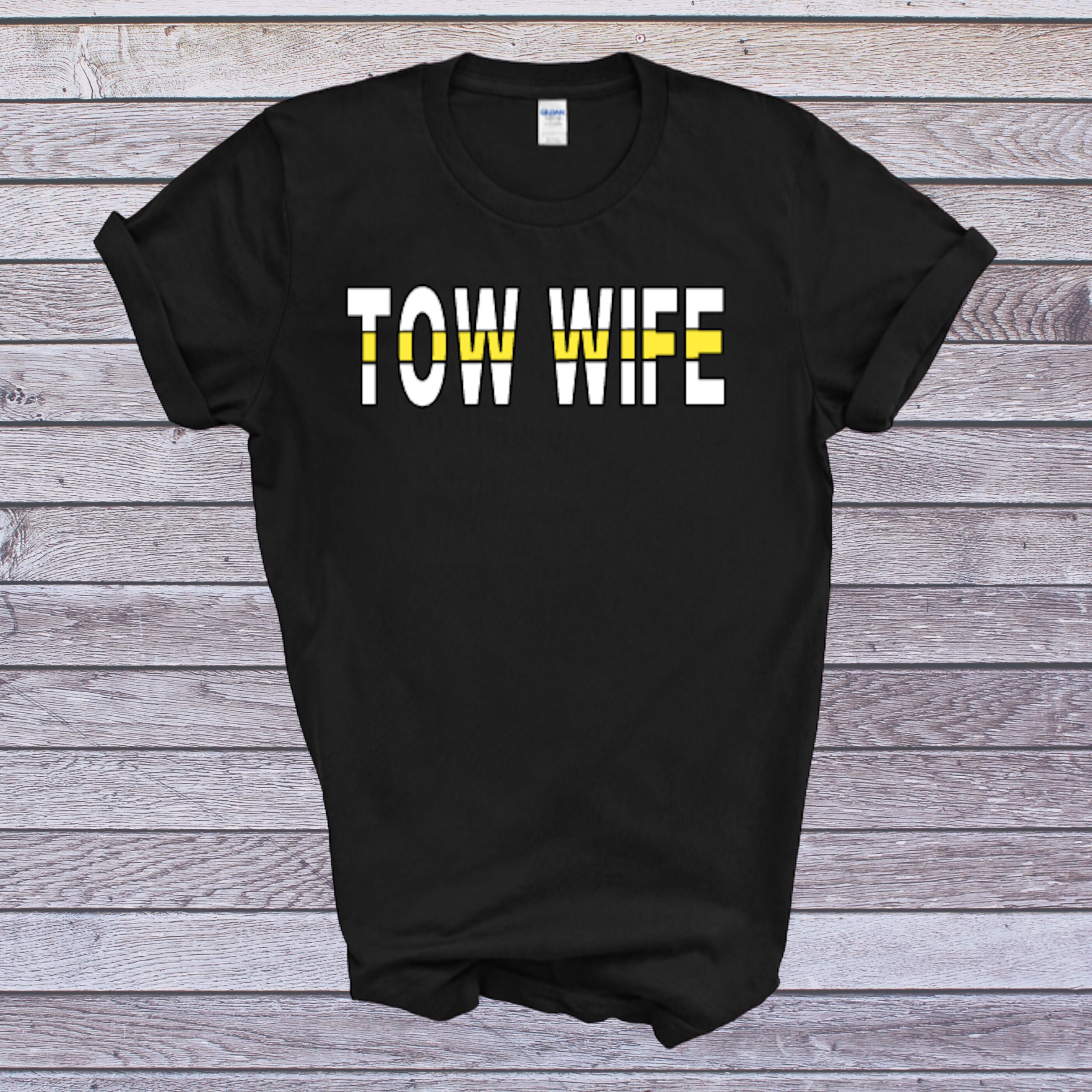 Towing Shirt Tow Wife Tee Tow Lives Matter Thin Yellow Line | Etsy