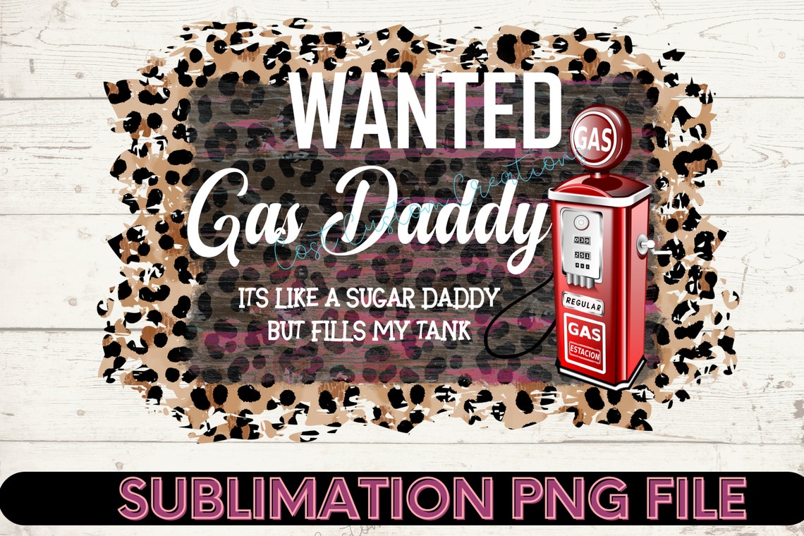 Gas Daddy Sublimation PNG Design Download , Shirt Designs, Bleached ...