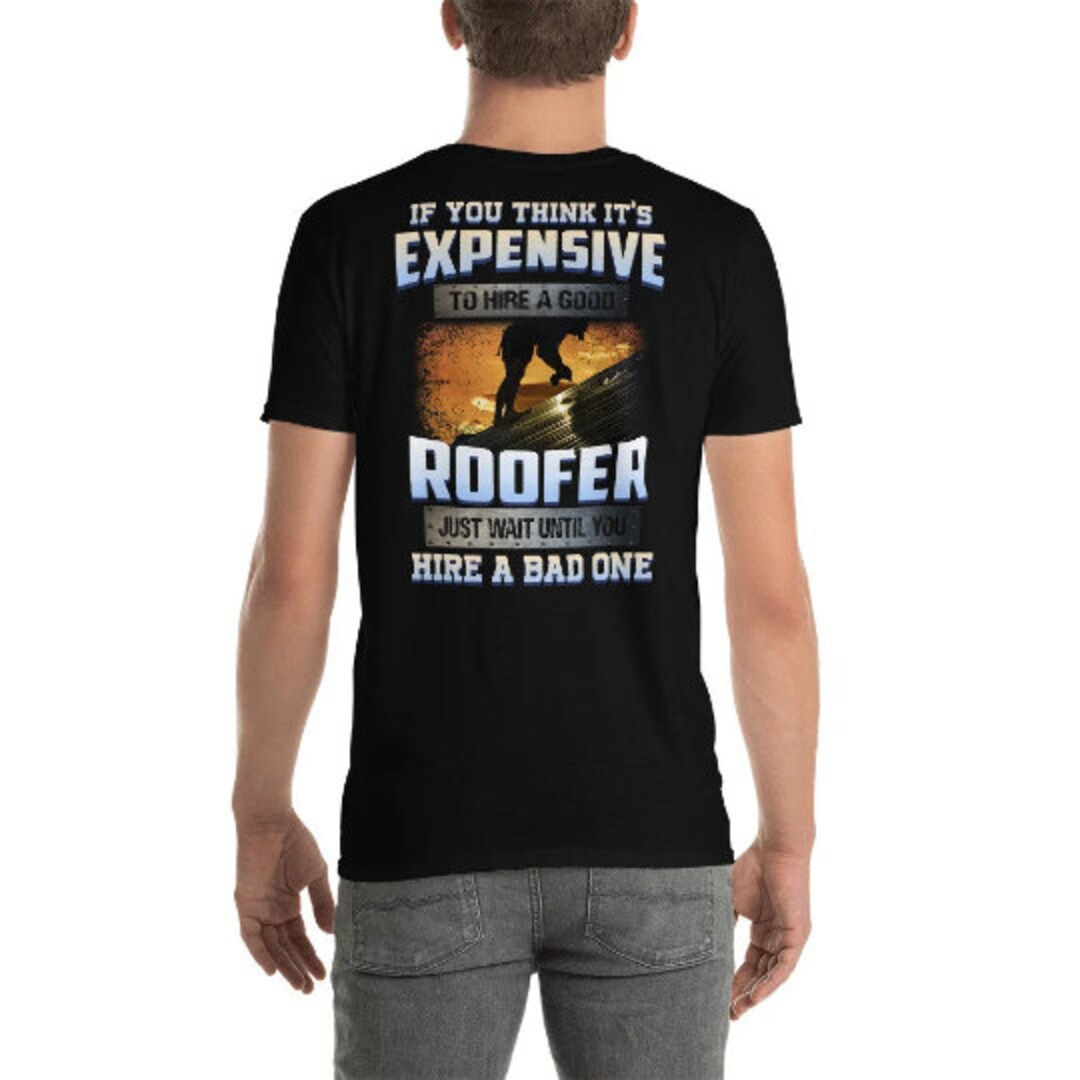 Roofer Gifts - Roofer Shirt - Roofer - Roofing( If You Think It ...