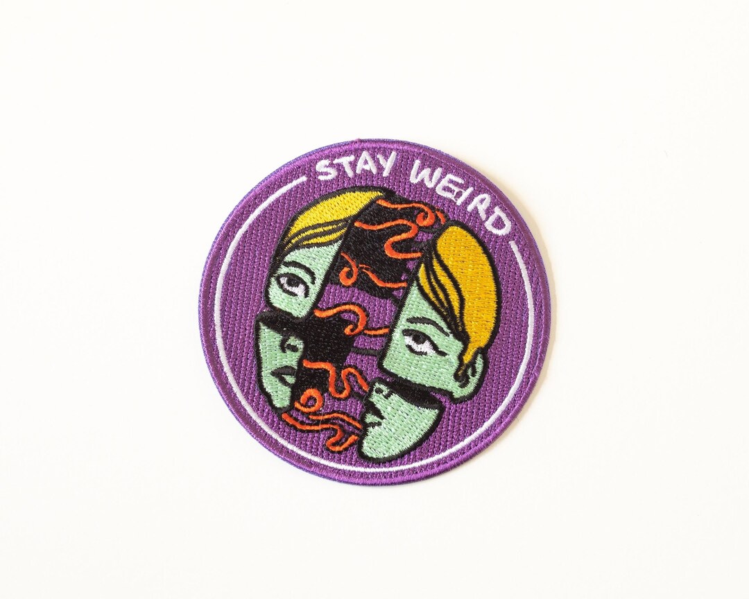 Stay Weird Iron-on Patch | Unique Embroidered Patch | 3 Inches Diameter ...