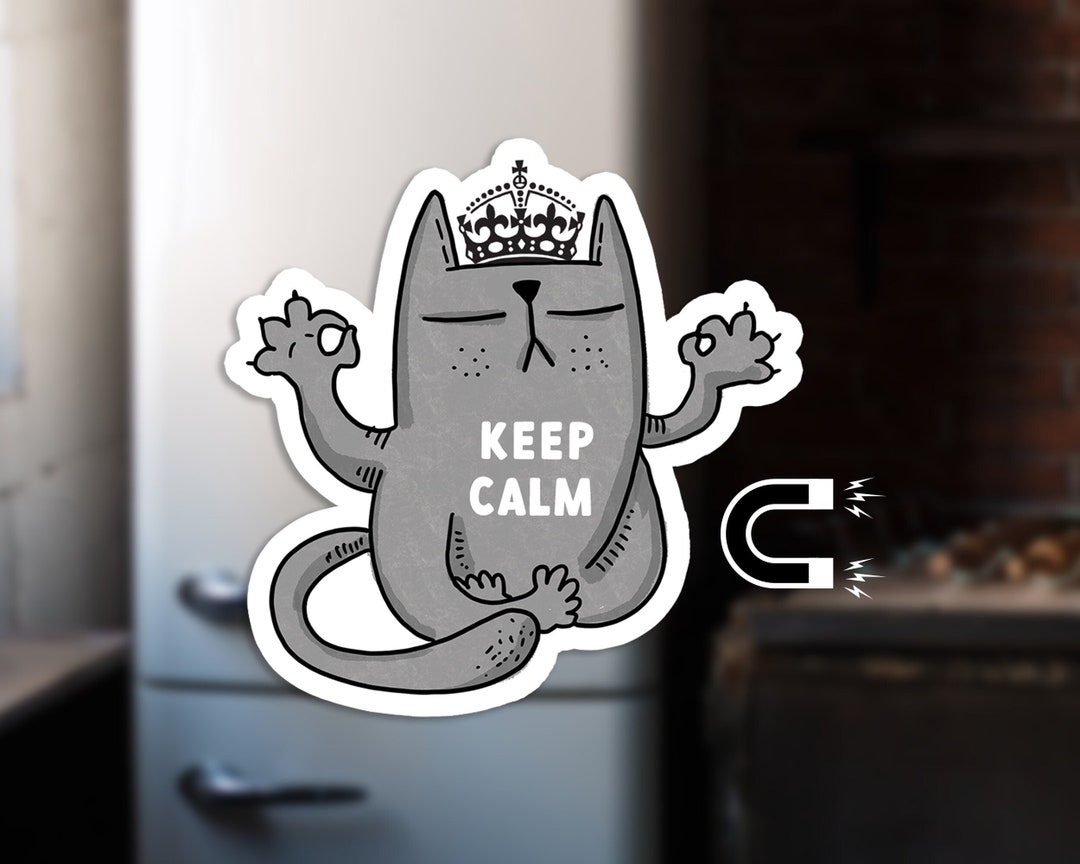 Keep Calm Cat Magnet | Funny Cat Fridge Magnet | 3x3 Inches - Etsy