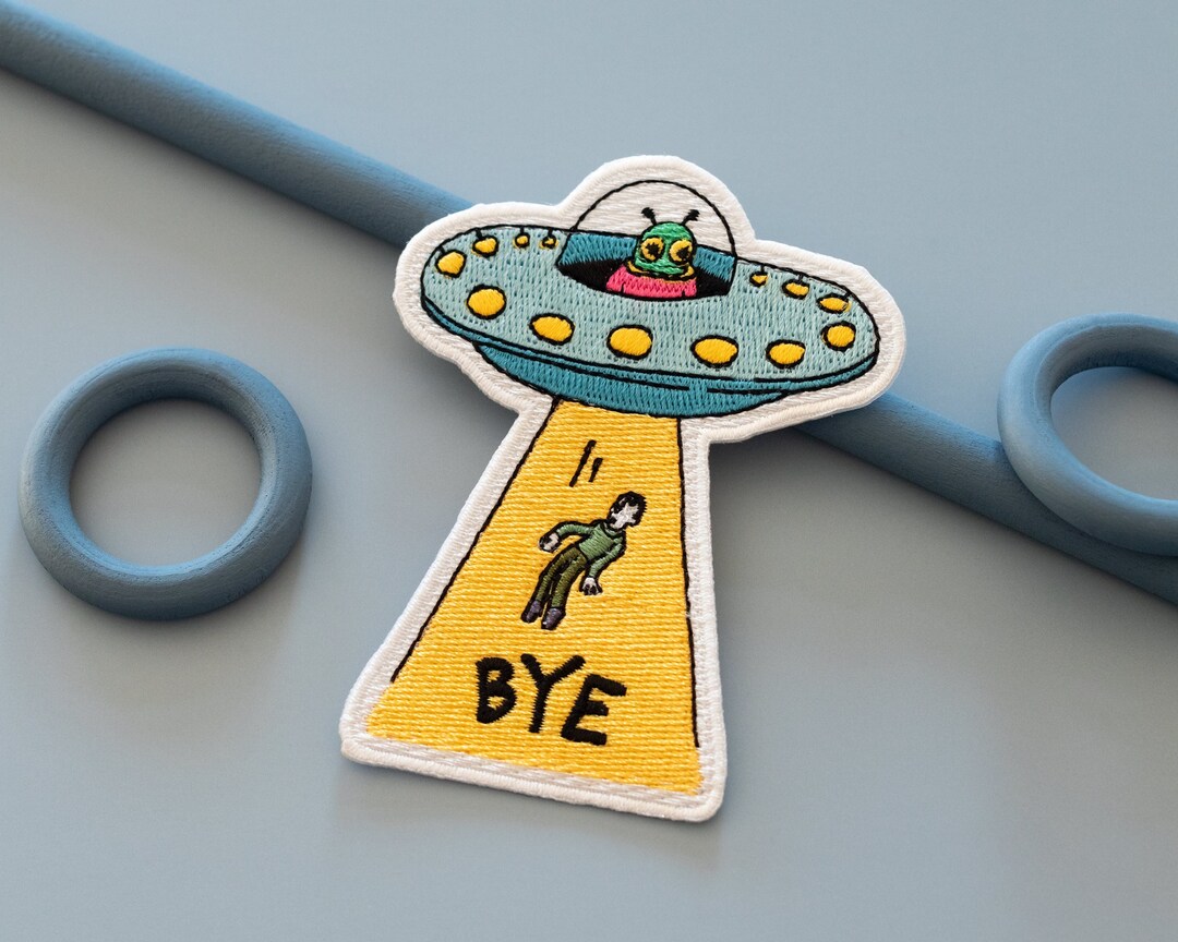 BYE UFO Iron-on Patch | Funny Embroidered Patch | Funny Alien Abduction ...