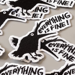 Everything is Fine Raven Iron-on Patch | Humorous Crow Embroidered ...