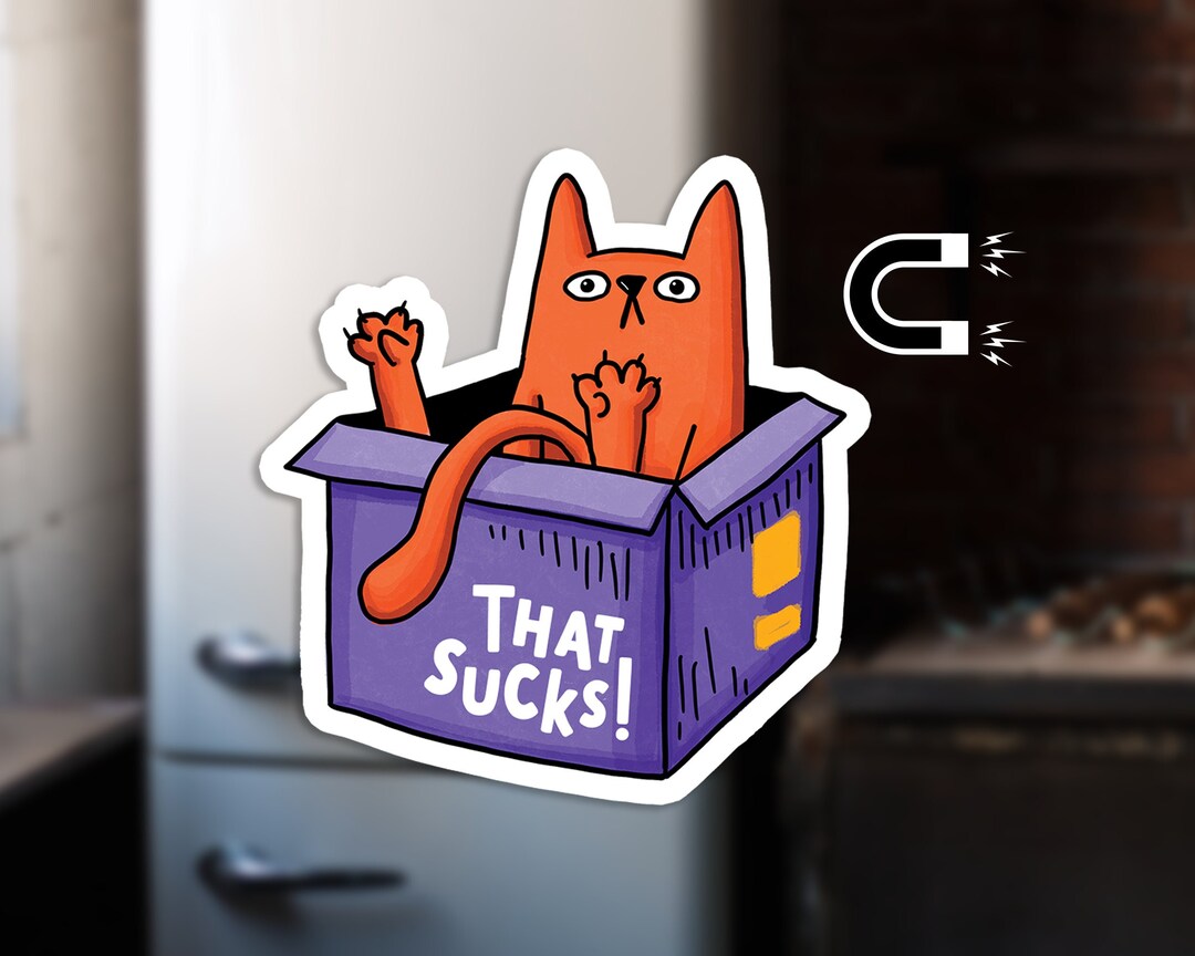 That Sucks Cat Magnet | Funny Cat in a Box Fridge Magnet | 3 X 3 Inches - Etsy
