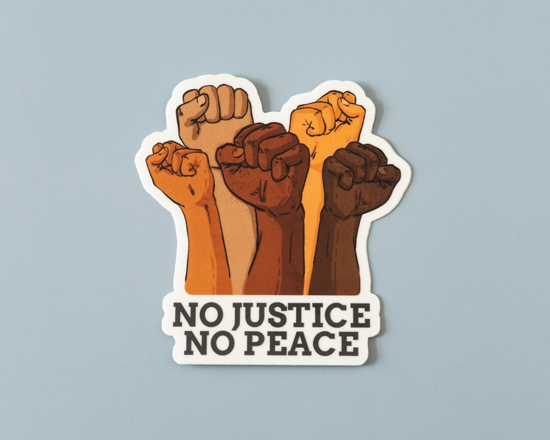 NO Justice NO Peace Sticker Social Justice Stickers Black - Etsy