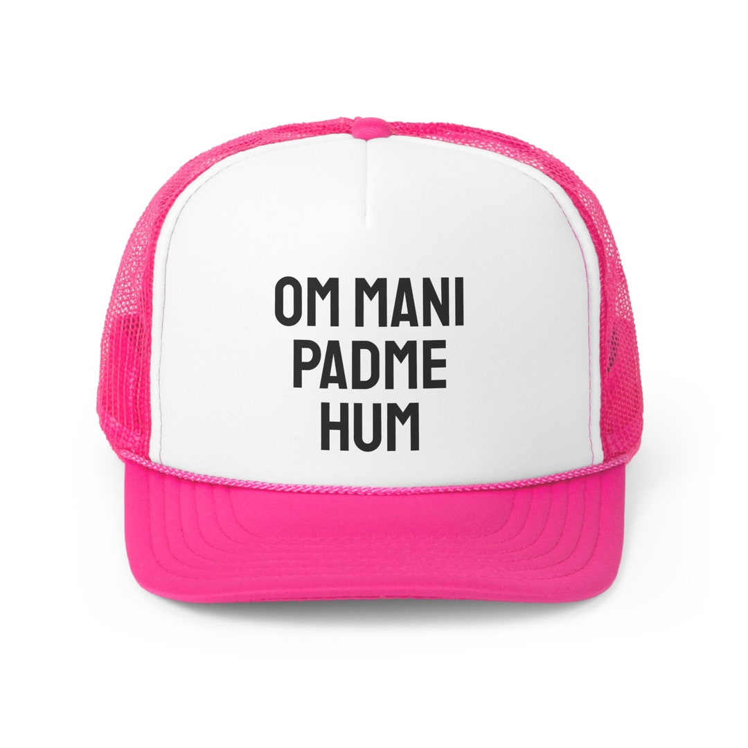 Om Mani Padme Hum Sacred Mantra Trucker Cap Baseball Hat Four Different ...