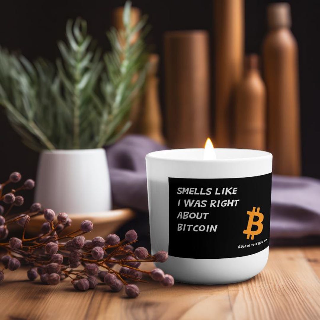 Bitcoin Candle: Smells Like I Was Right... - Etsy