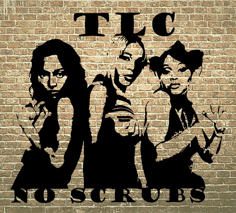 TLC No Scrubs: 90s R & B in an .SVG Digital File Download for | Etsy