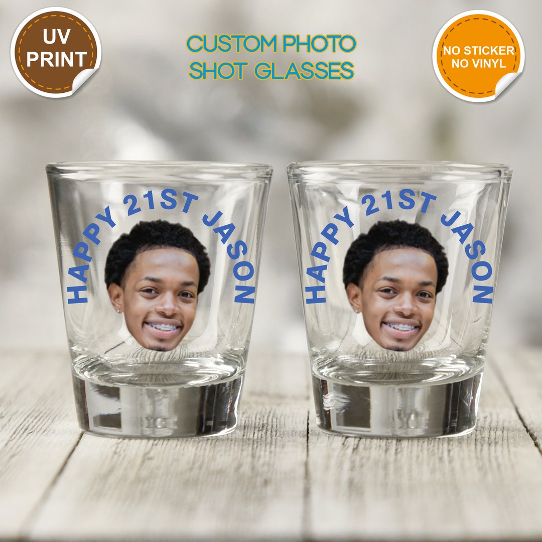 Happy 21 Shot Glass , Shot Glass With Photo, Custom Birthday Shot ...