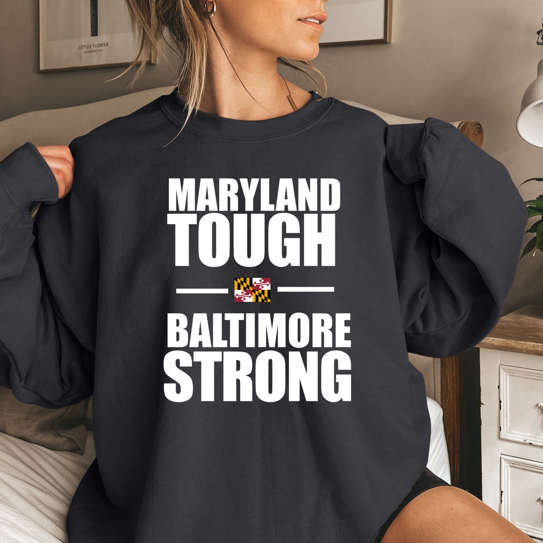 Baltimore Strong Shirt , Maryland Tough , Maryland Tough Baltimore ...