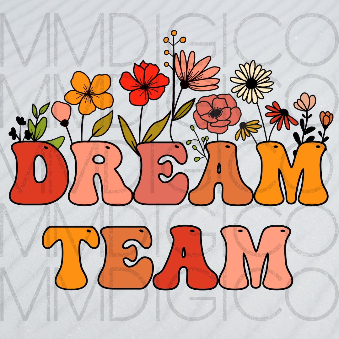 Dream Team Png, Dream Team Floral Clipart, Retro Dream Team Digital ...