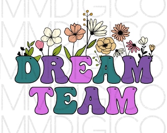 Dream Team Png, Dream Team Floral Clipart, Retro Dream Team Digital ...